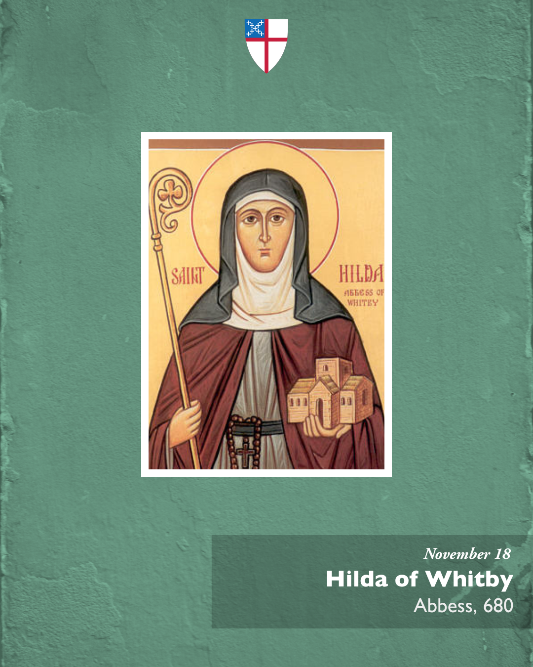Hilda of Whitby, Abbess, 680 – The Episcopal Church