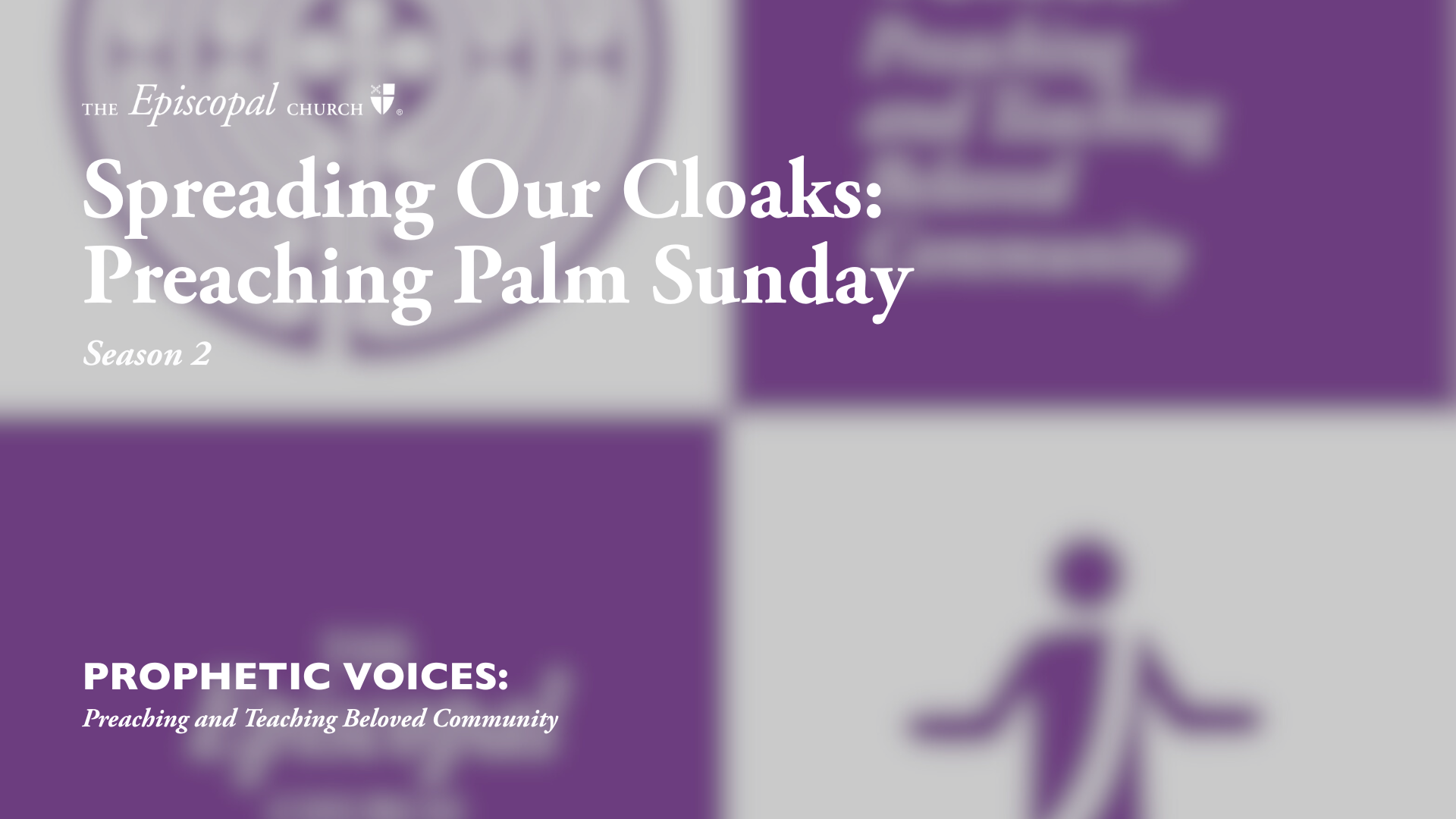 Spreading Our Cloaks: Preaching Palm Sunday – The Episcopal Church