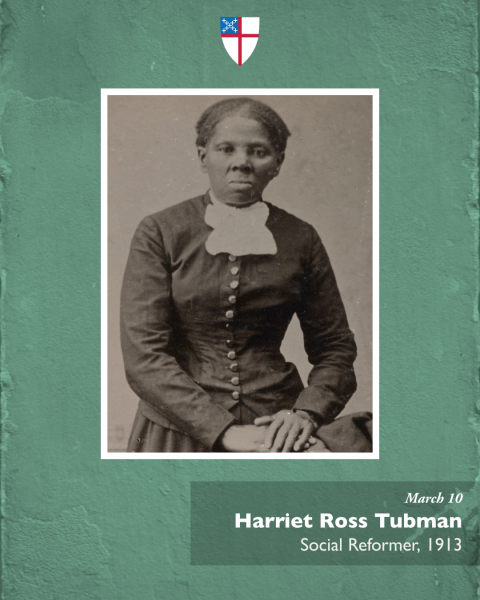 Harriet Ross Tubman, Social Reformer, 1913 – The Episcopal Church