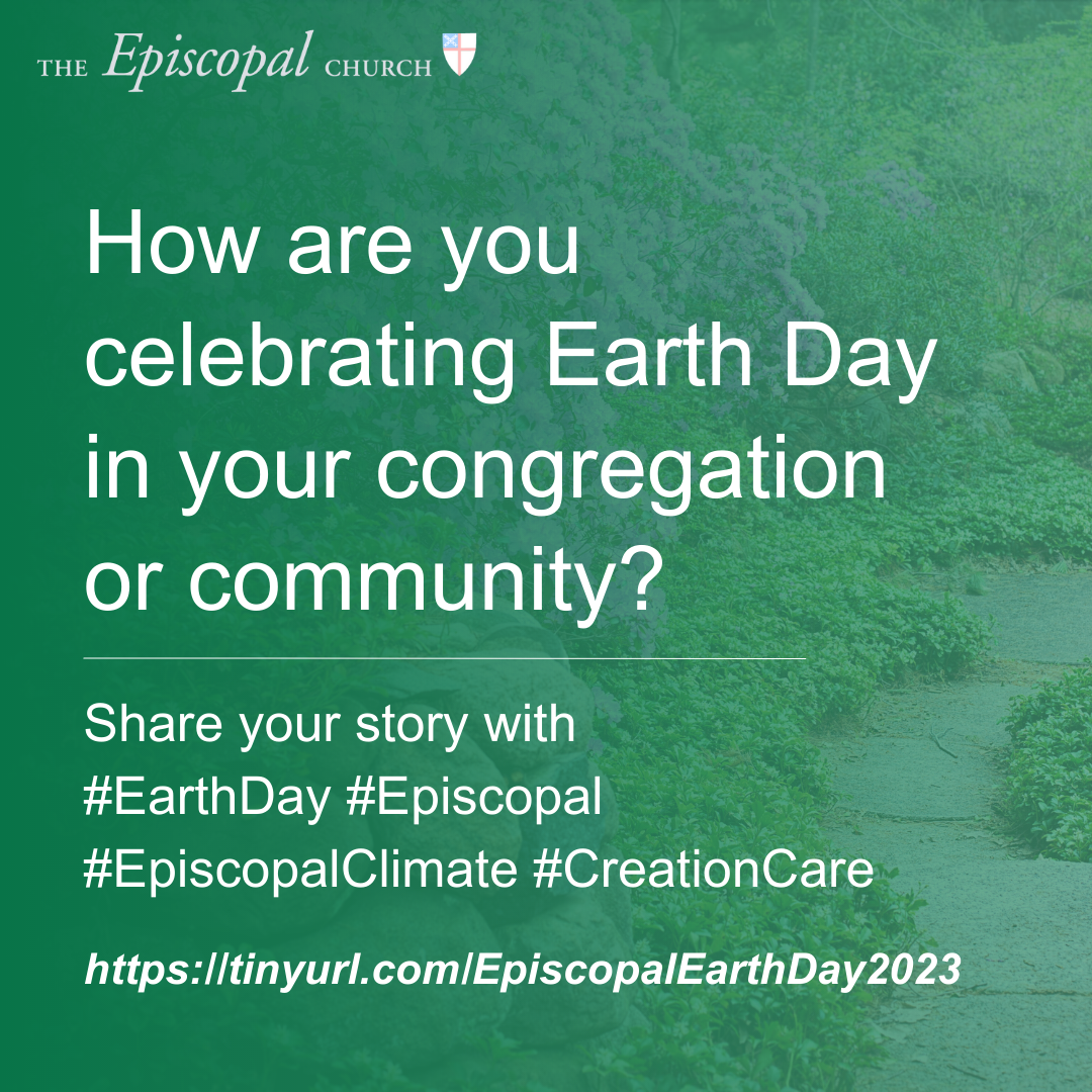 Earth Day 2023 - Episcopal Church – The Episcopal Church