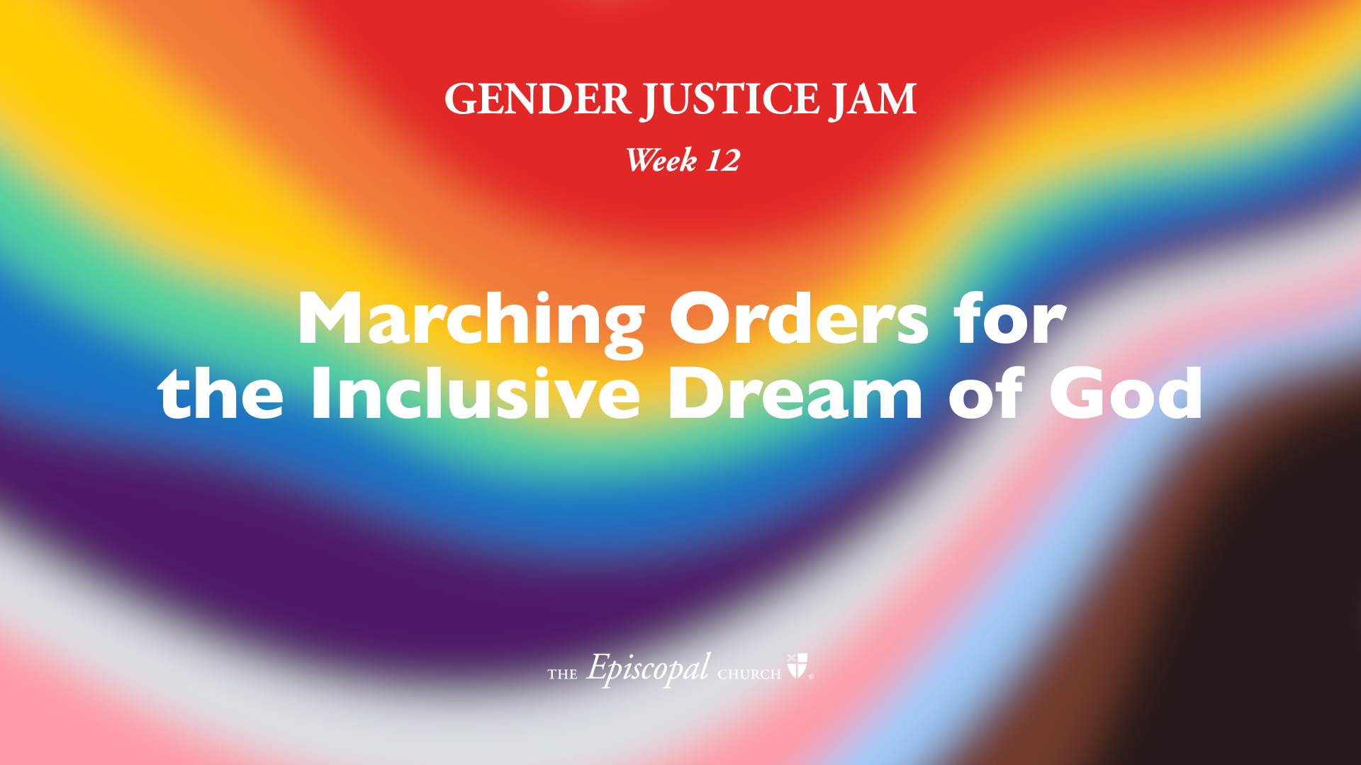 Marching Orders for the Inclusive Dream of God – The Episcopal Church