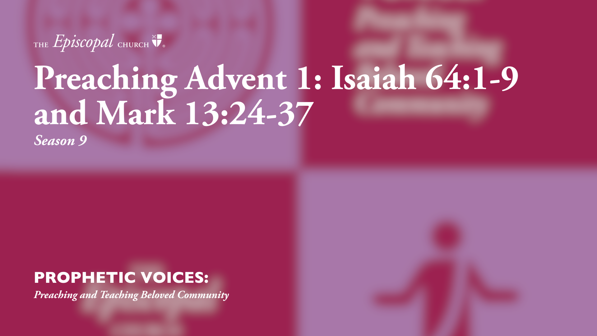 Preaching Advent 1: Isaiah 64:1-9 and Mark 13:24-37 – The Episcopal Church